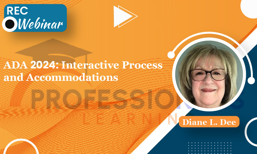 ADA 2024: Interactive Process and Accommodations