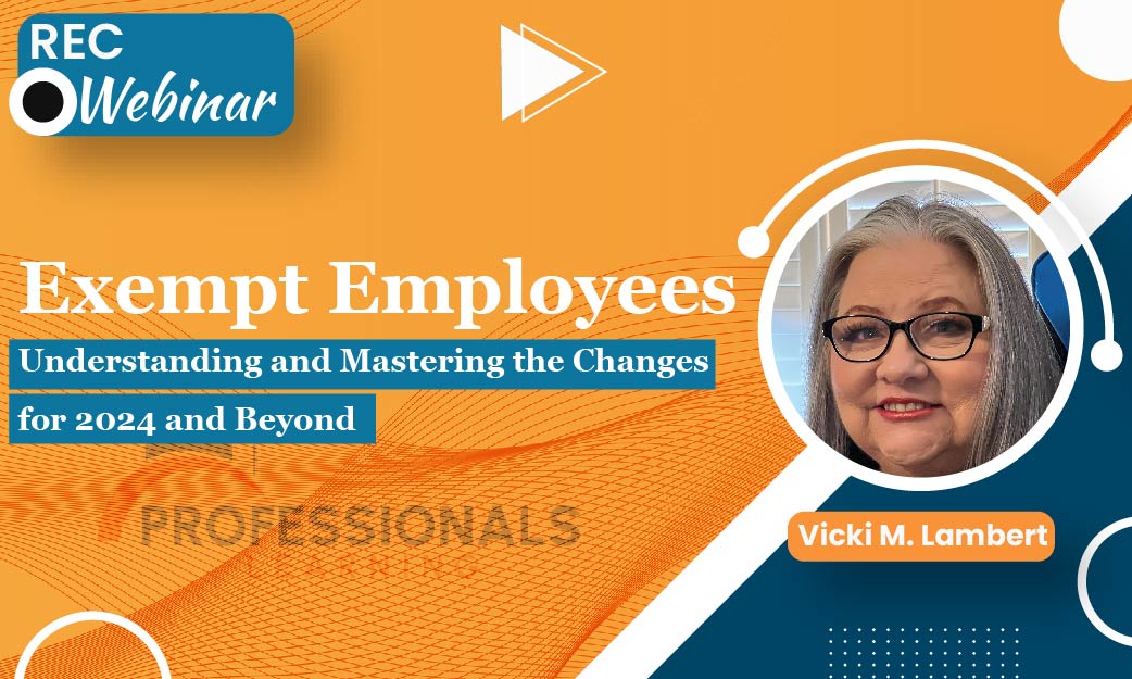Exempt Employees: Understanding and Mastering the Changes for 2024 and ...